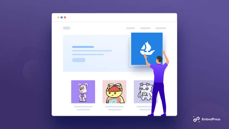 How To Embed OpenSea NFT Collections With EmbedPress - EmbedPress