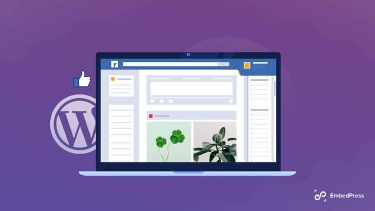 How To Create A Custom Facebook Feed In Wordpress Embedpress