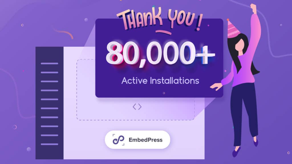 80,000+ Users Enhance Website Experience With EmbedPress